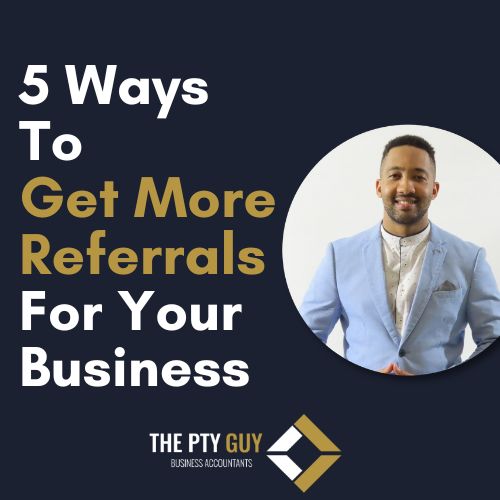 The PTY Guy | 5 Ways To Get More Referrals For Your Business